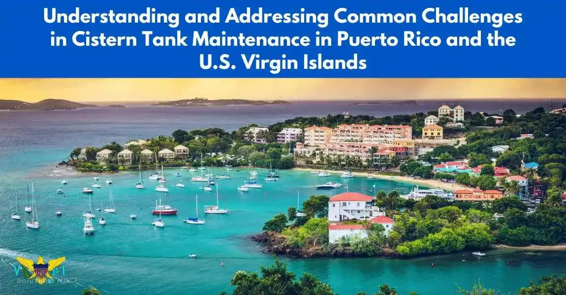 Fix Cistern Tank Issues in Puerto Rico & U.S. Virgin Islands